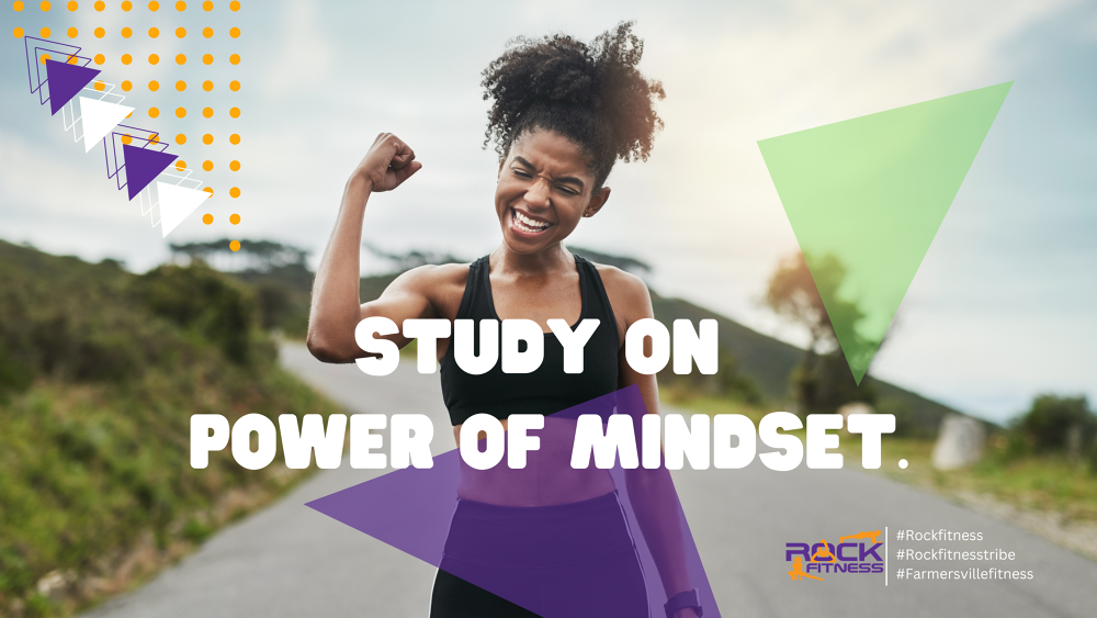 Study on Power of Mindset - Rock Fitness